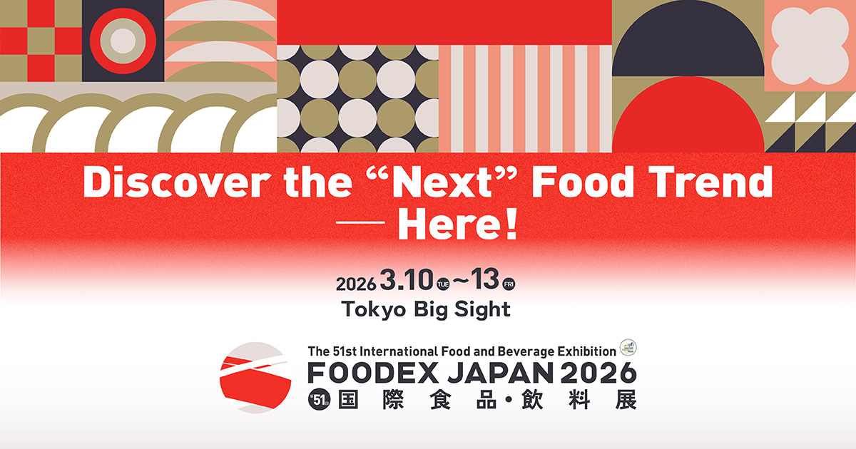 FOODEX JAPAN 2026 "The 51th International Food and Beverage Exhibition